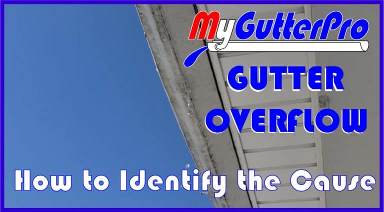 Gutter Overflow : How to Identify the Cause - My Gutter Pro
